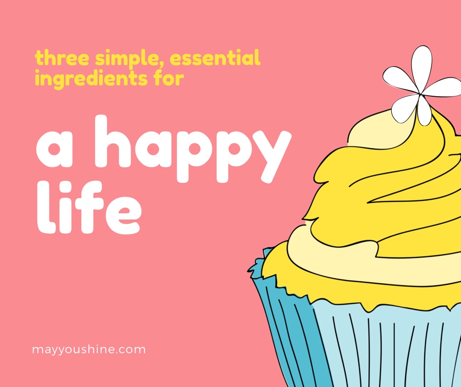 Three Simple, Essential Ingredients for a Happy, Balanced Life! – bring ...